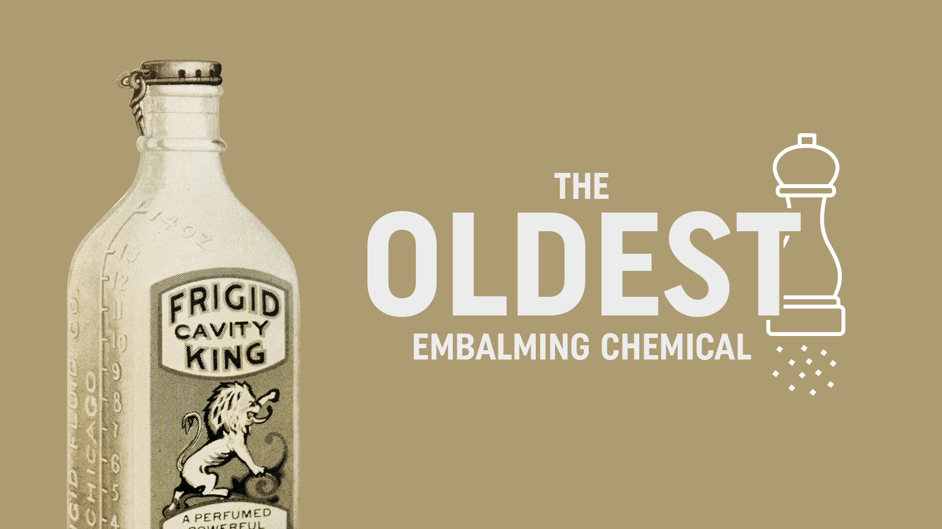 The Oldest Embalming Chemical – Frigid Fluid